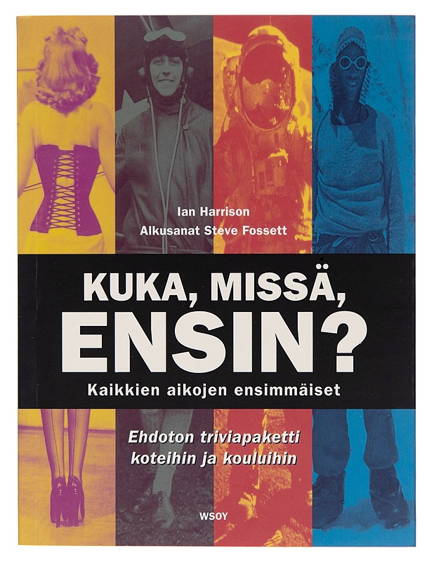 Kuka, missä, ensin? : kaikkien aikojen ensimmäiset - Pääkaupunkiseudun ...